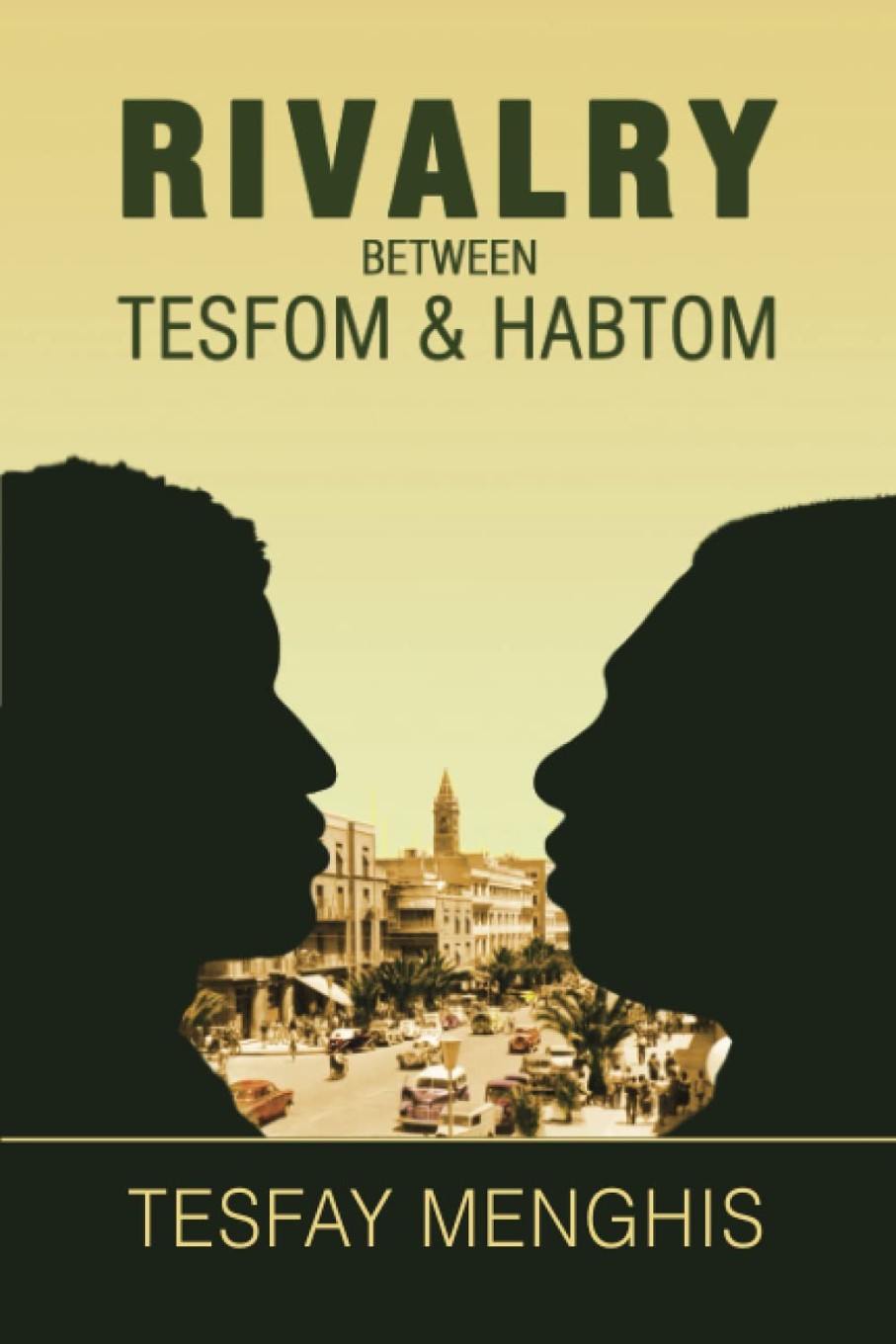 Rivalry Between Tesfom & Habtom - Bana Books